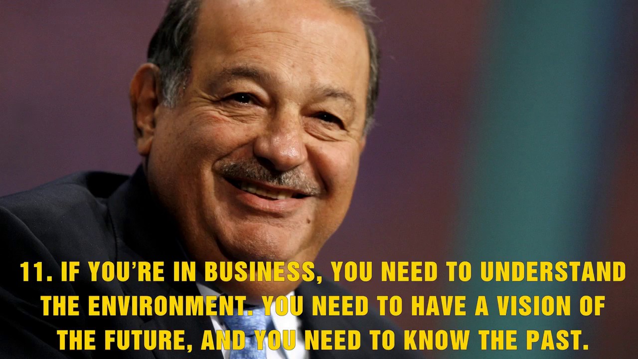 TOP 16 BUSINESS PRINCIPLES QUOTES FROM MEXICAN BILLIONAIRE CARLOS SLIM ...