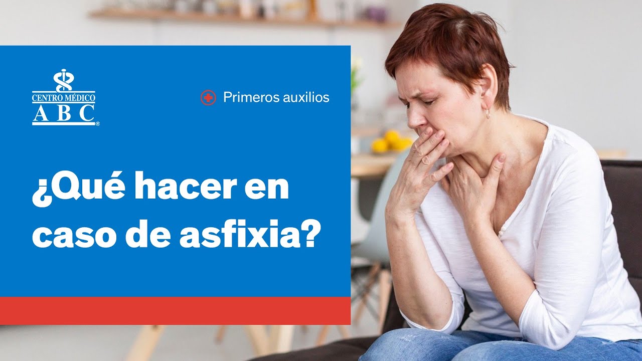 ¿Qué hacer en caso de asfixia o atragantamiento? - YouTube