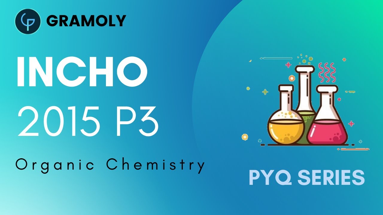 INChO 2015 P3 | INChO PYQ Series | GRAMOLY - YouTube