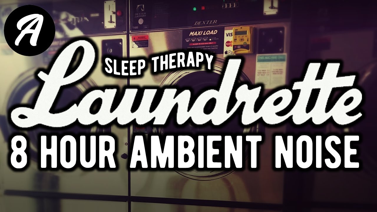 Laundromat Sleep Sounds White Noise | Laundry Sleep Sounds | 8 Hour ...