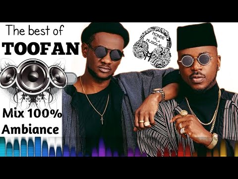 BEST OF TOOFAN: 2007-2018- Meilleurs Chansons des Toofan- Playlists ...