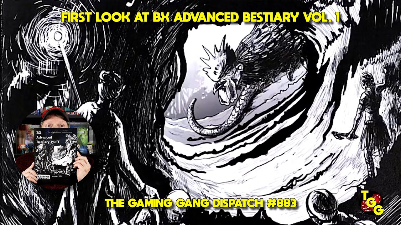 First Look at BX Advanced Bestiary Volume 1 on The Gaming Gang Dispatch EP 883 - YouTube