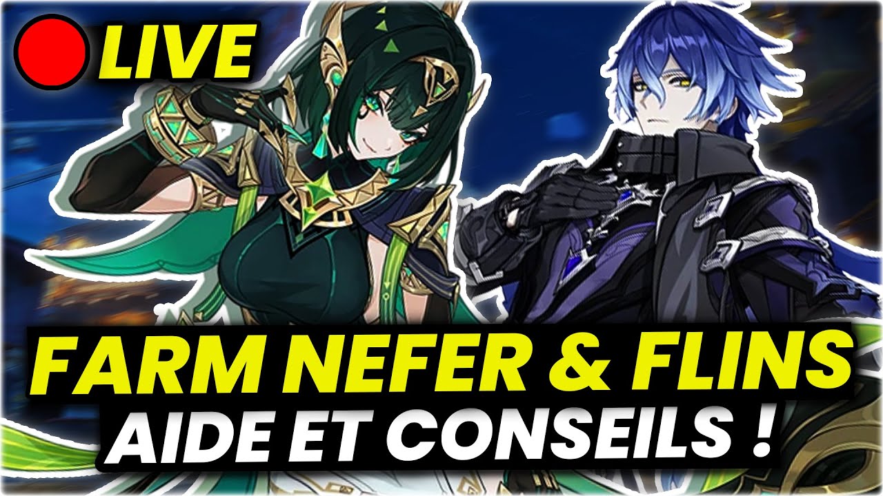 LIVE 🔴 | FARM ARTEFACT FLINS ET NEFER 🔥 AIDE & CONSEILS #GenshinImpact ...