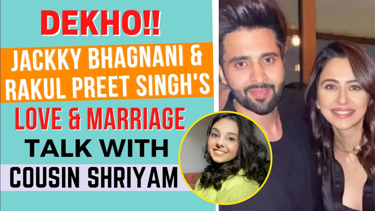 DEKHO Rakul Preet Singh-Jackky Bhagnani's LOVE & MARRIAGE talk with ...