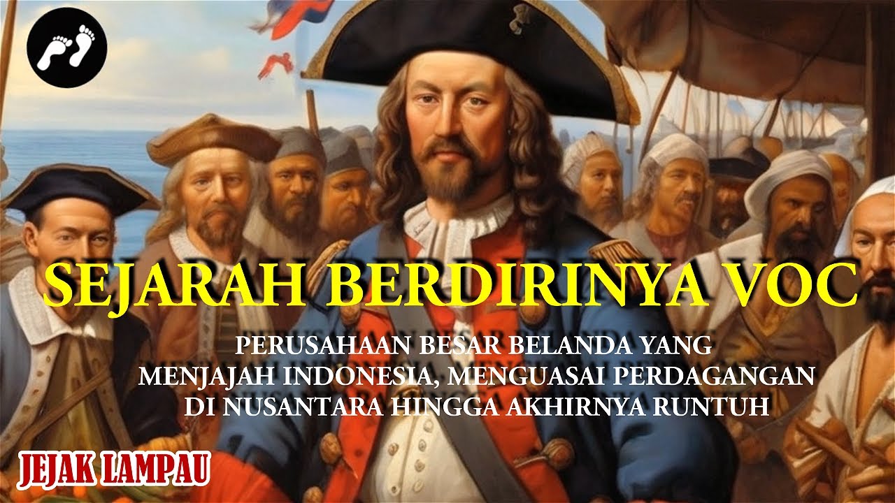 Sejarah Berdirinya VOC, Perusahaan Besar Belanda yang Menjajah ...