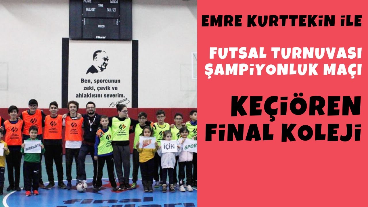 ⚽️Keçiören Final Koleji - Futsal Turnuvası Şampiyonu - 8/B VS 7/C ...