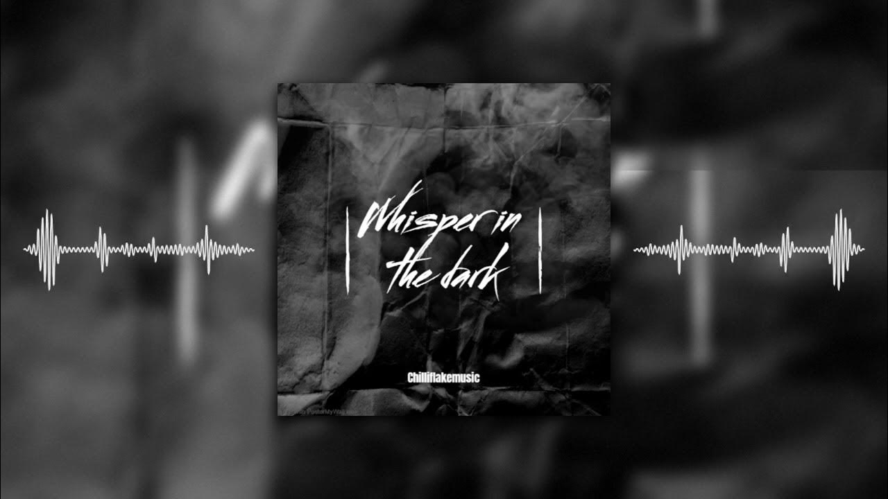Chilliflake - Whisper in the Dark (Official Visualizer) - YouTube