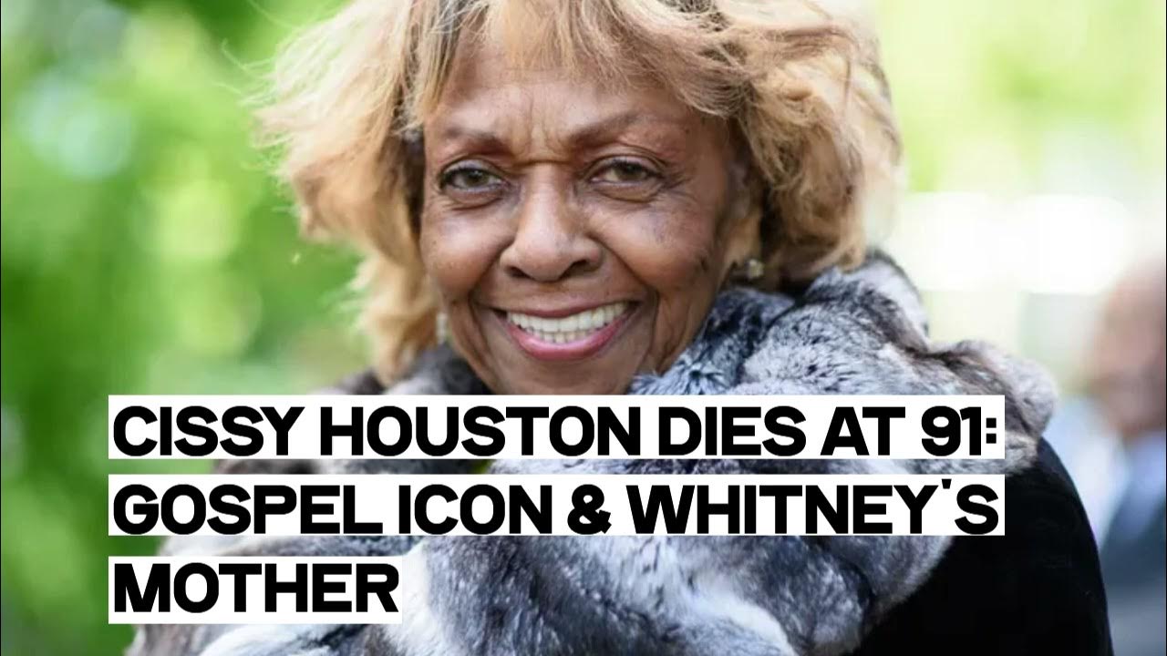 Cissy Houston Passes Away at 91: Grammy-Winning Singer and Mother of ...