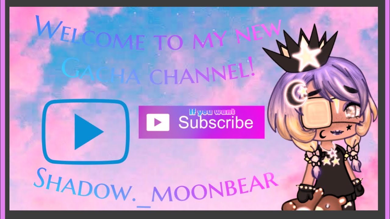 Welcome to my new Gacha Life YouTube channel! - YouTube