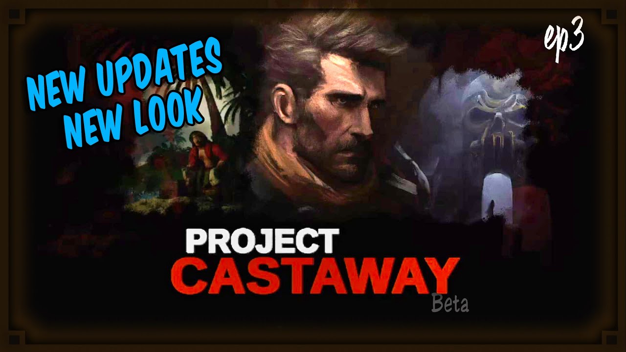 Project Castaway Beta - ep3 New Updates • New Look - Survive | Build ...