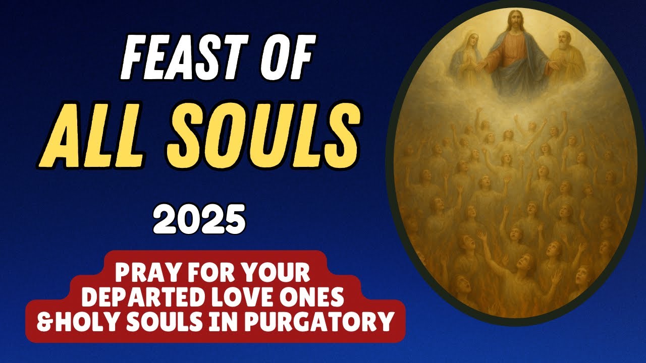 🙏 FEAST OF ALL SOULS 2025 - YouTube