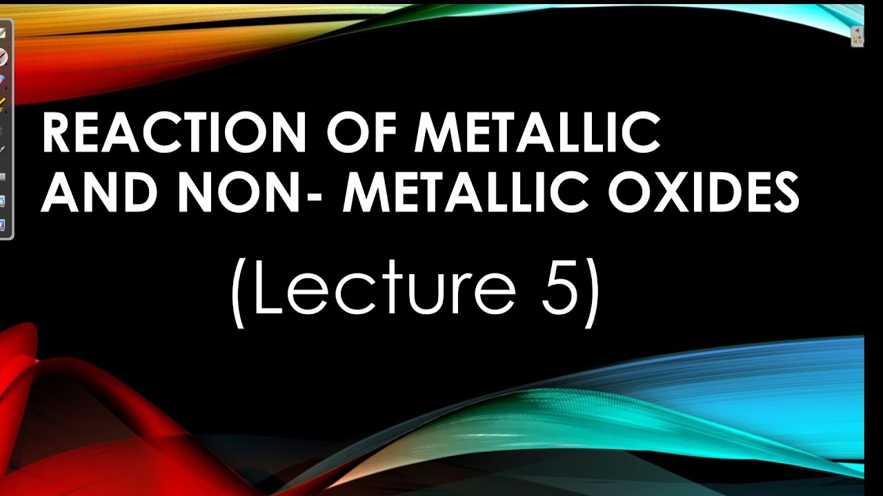Reaction of metallic and non metallic compounds lecture 5 chapter 2 std ...