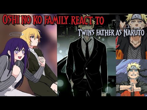 Past Oshi no ko react Naruto as father aqua and ruby|| Gacha reaction ...