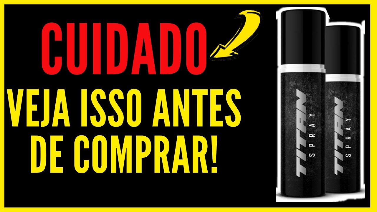Titan Spray Site Oficial. Titan Spray Preço? Titan Spray Funciona Mesmo ...