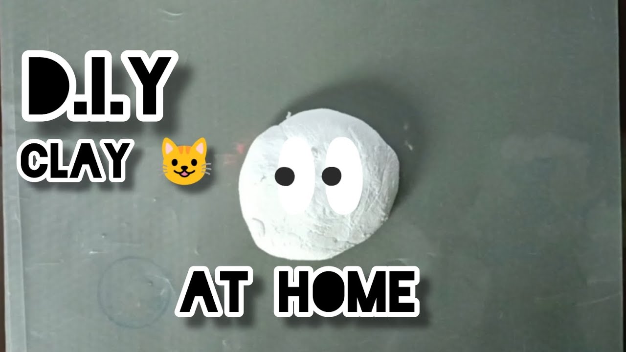 How To Make Clay at home | D.I.Y clay | easy way to make a clay .🥰 ...