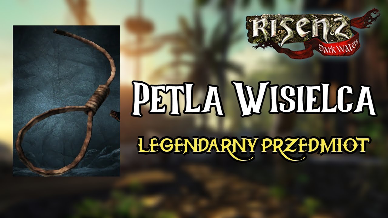 "Pętla wisielca" legendarny przedmiot - Risen 2: Mroczne wody - YouTube