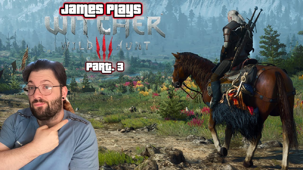 James Plays The Witcher 3 Pt. 3:- Stream VOD - YouTube