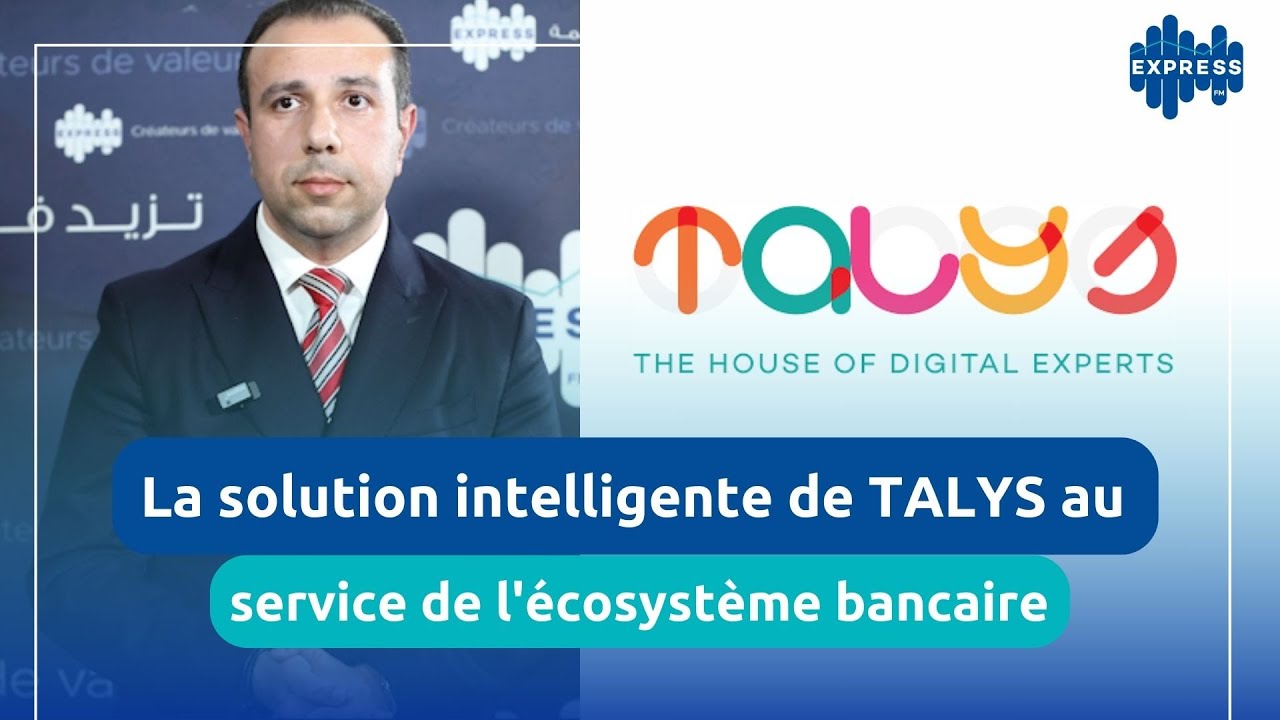La solution intelligente de TALYS au service de l'écosystème bancaire ! - YouTube