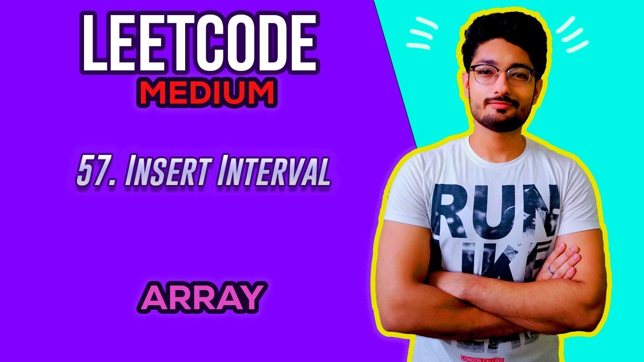 57 Insert Interval Leetcode Medium Top Interview Problem Youtube
