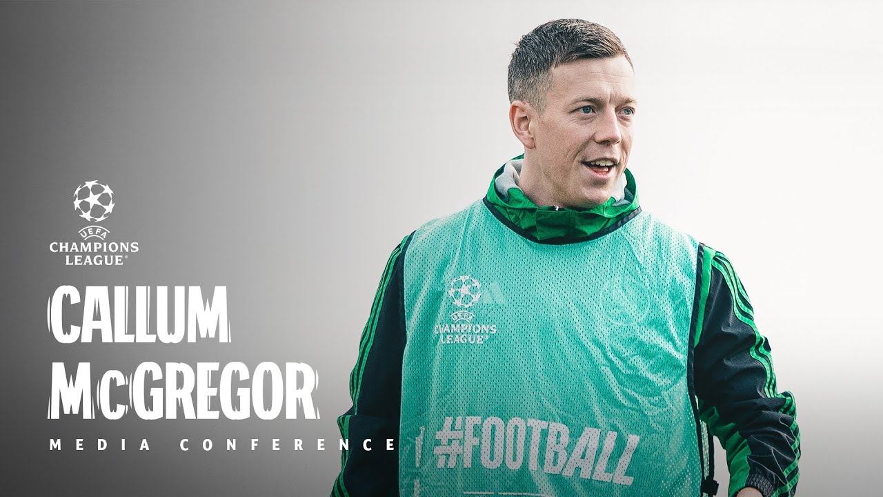 Full UCL Media Conference | Callum McGregor (21/01/25) - YouTube