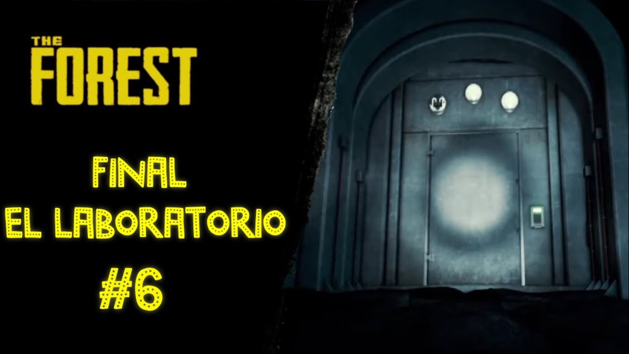 THE FOREST #6| FINAL EL LABORATORIO| GAMEPLAY SURVIVAL - YouTube