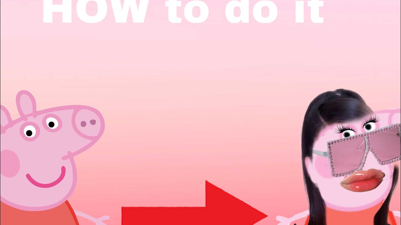 HOW TO MAKE PREPPY PEPPA PIG VIDEOS - YouTube