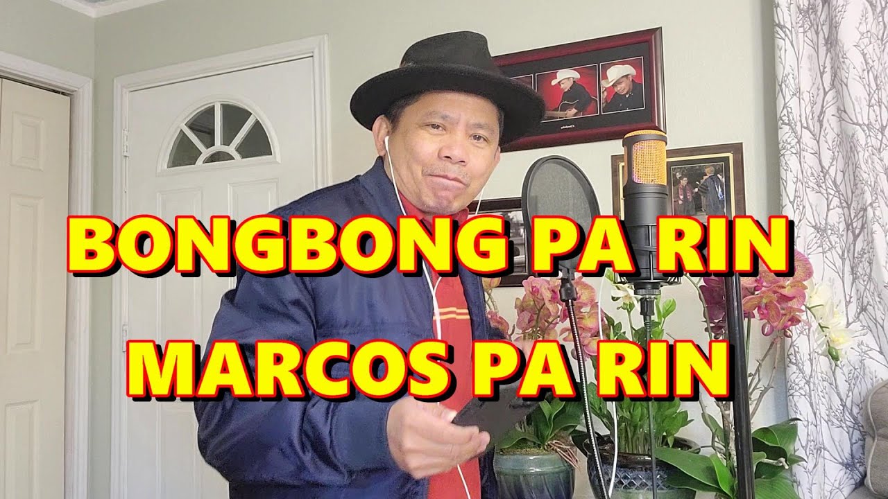 BONGBONG PA RIN, MARCOS PA RIN - Alexander Barut - YouTube