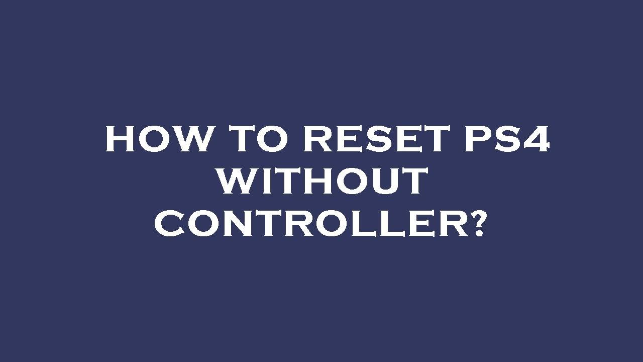 How To Reset Ps4 Without Controller YouTube how-to-reset-ps4-without-controller-youtube