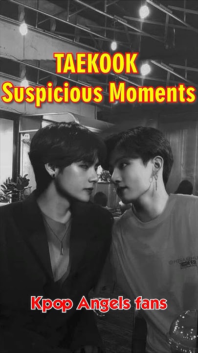 Taekook Suspicious Moments 4🐰🐻😮Taekook secrets Moments - YouTube