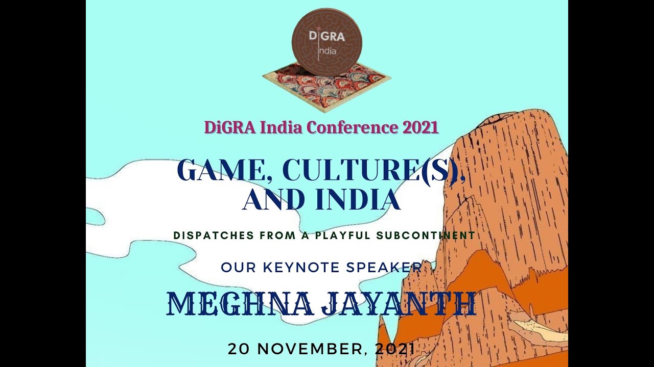 DiGRA India Conference 2021 Keynote #1: Meghna Jayanth - YouTube