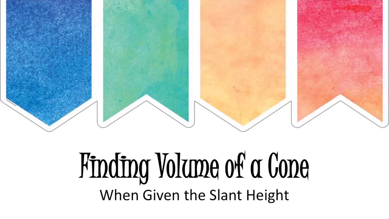 Finding Volume of a Cone Given Slant Height - YouTube