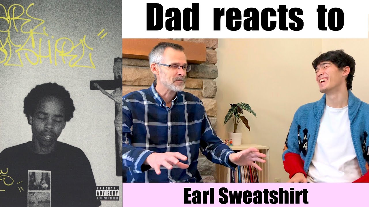 Dad's First Reaction to Earl Sweatshirt - Chum - YouTube
