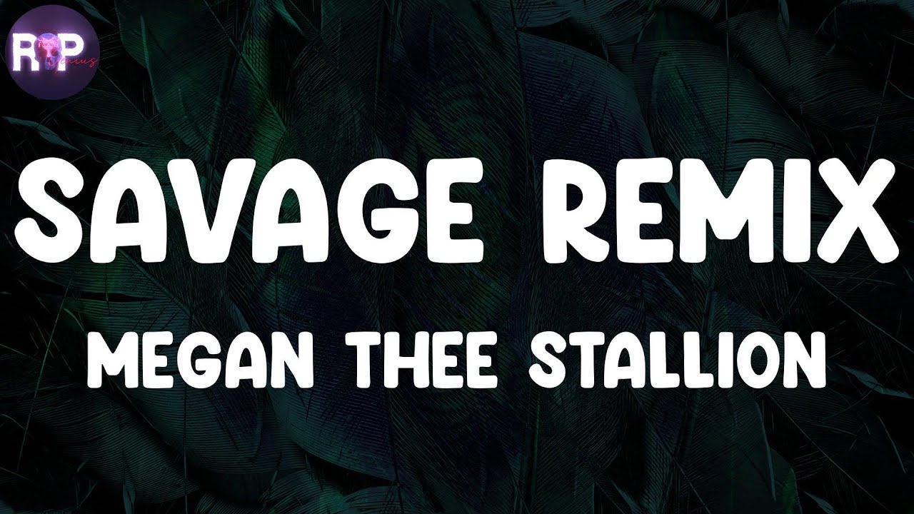 Megan Thee Stallion - Savage Remix (Lyric Video) - YouTube