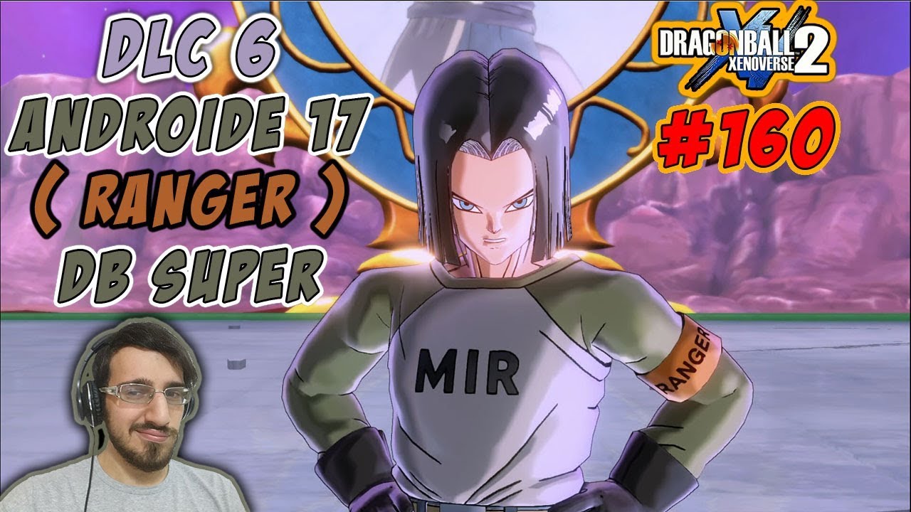 PROVIAMO ANDROIDE N.17 (RANGER) DI DRAGONBALL SUPER! DLC 6 DRAGONBALL ...