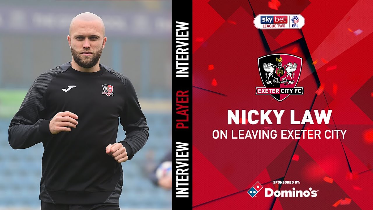 💬 Nicky Law on leaving Exeter City | Exeter City Football Club - YouTube