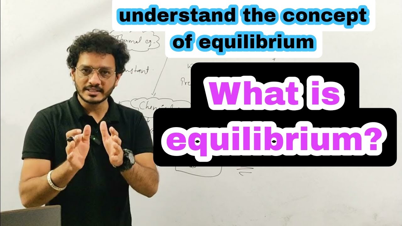 What Is Equilibrium Class 11 Chemistry Dinesh Nain YouTube what-is-equilibrium-class-11-chemistry-dinesh-nain-youtube
