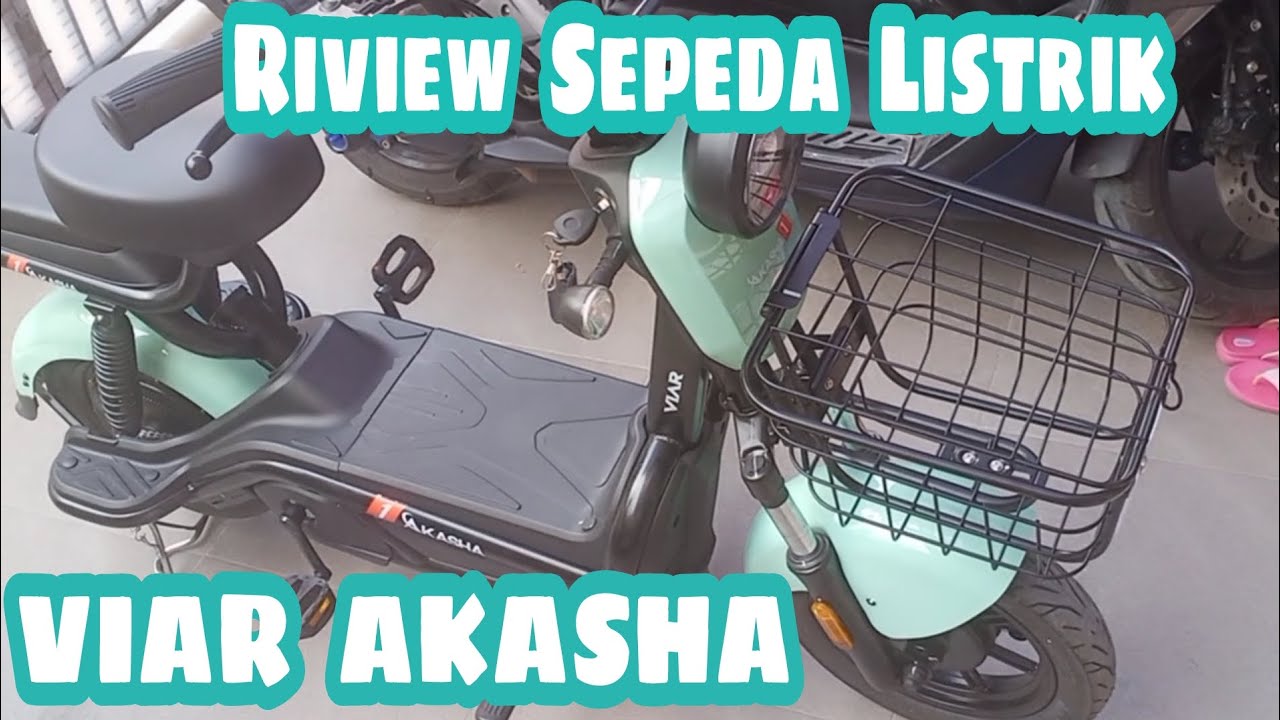 Riview Lengkap Sepeda Listrik Viar Akasha - YouTube