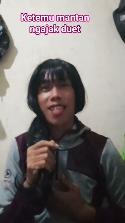 Ketemu mantan ngajak duet #bodor #ngakak #lucu #funny #bodoranlucu #comedy - YouTube
