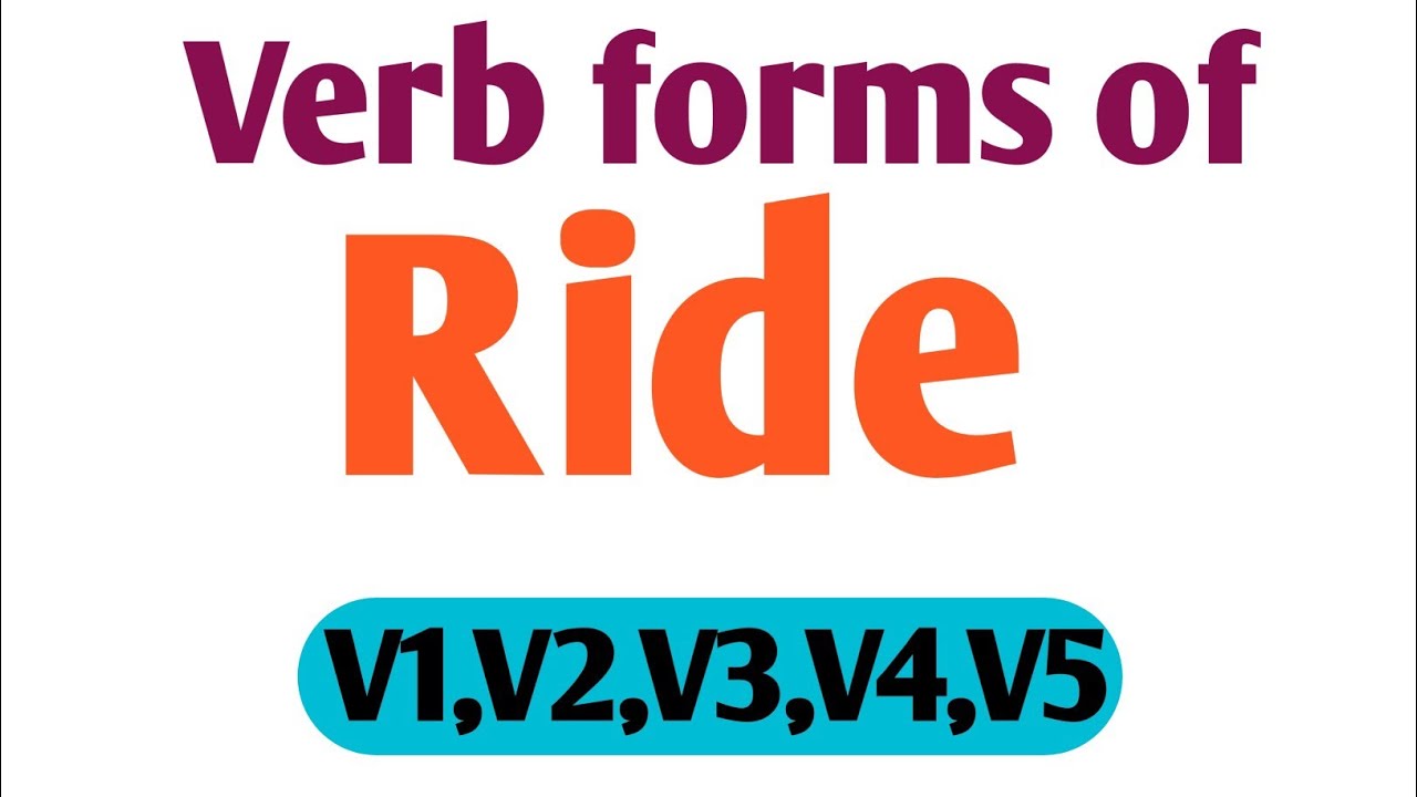 Verb forms of Ride || verb forms in V1,V2,V3,V4,V5 || Verb forms By ...