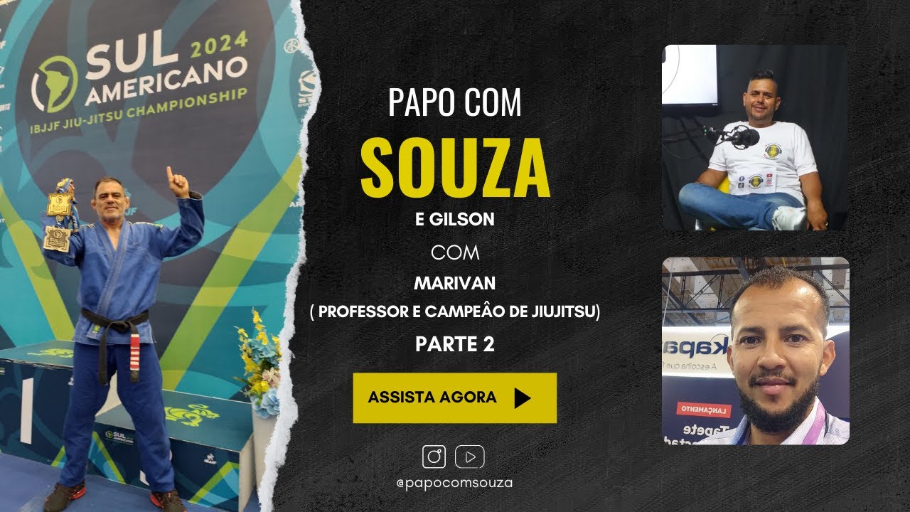 #podcast PapoComSouza - Marivan Feitosa ( Professor e campeão de ...