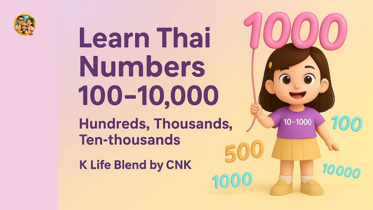 Learn Thai Numbers & Money 💰 EP.4 | Count 100–10,000 in Thai–Essential ...