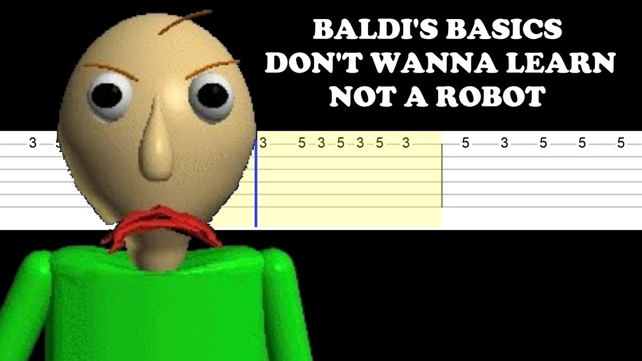 Baldi's Basics Song - Don't Wanna Learn - Not A Robot (Easy Guitar Tabs ...