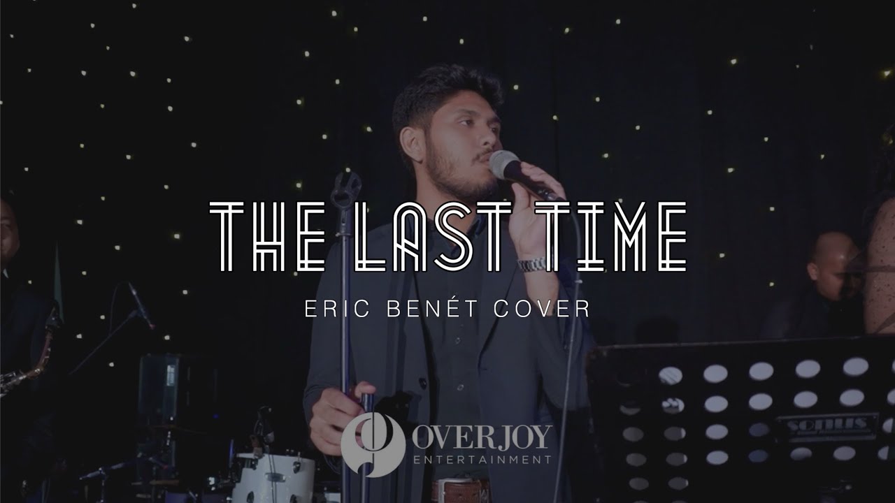 The Last Time - Eric Benét Cover by Overjoy Entertainment - YouTube