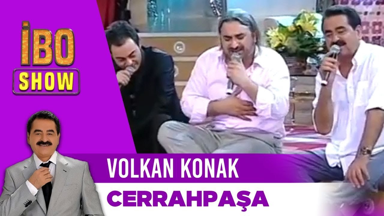 Volkan Konak - Herkesin Bir Derdi Var (Cerrahpaşa) | İbo show - YouTube
