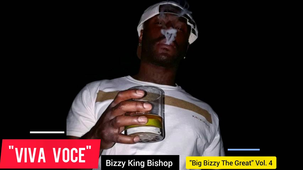 Bizzy King Bishop - Viva Voce - YouTube