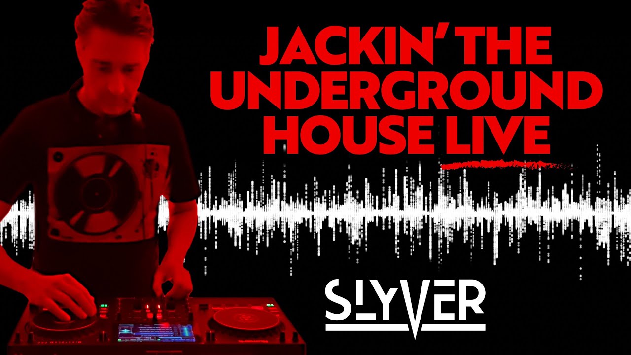 SLYVER | LIVE House Mix #4 | Jackin' The Underground House - YouTube