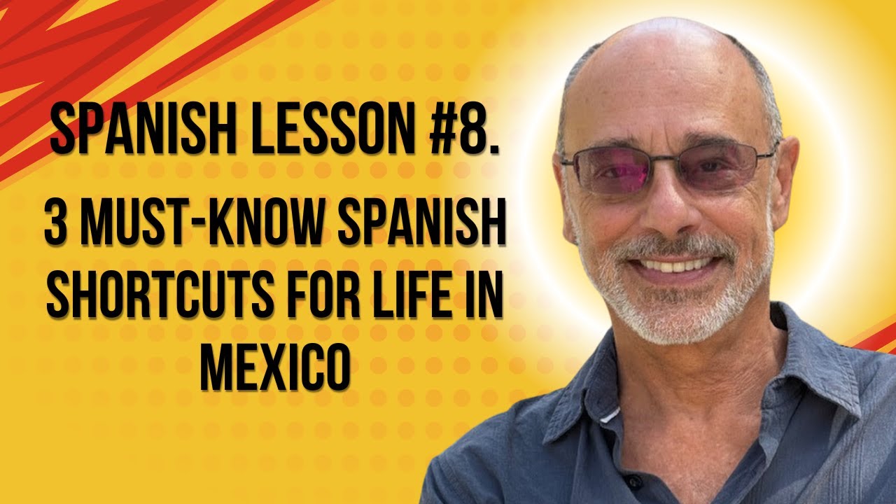 3 Must-Know Spanish Shortcuts for Life in Mexico | Lesson # 8 - YouTube