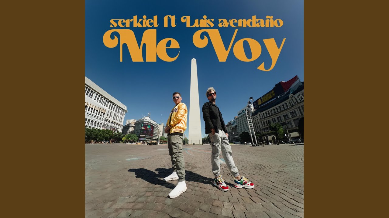 Me Voy Me Fui (feat. Serkiel) - YouTube