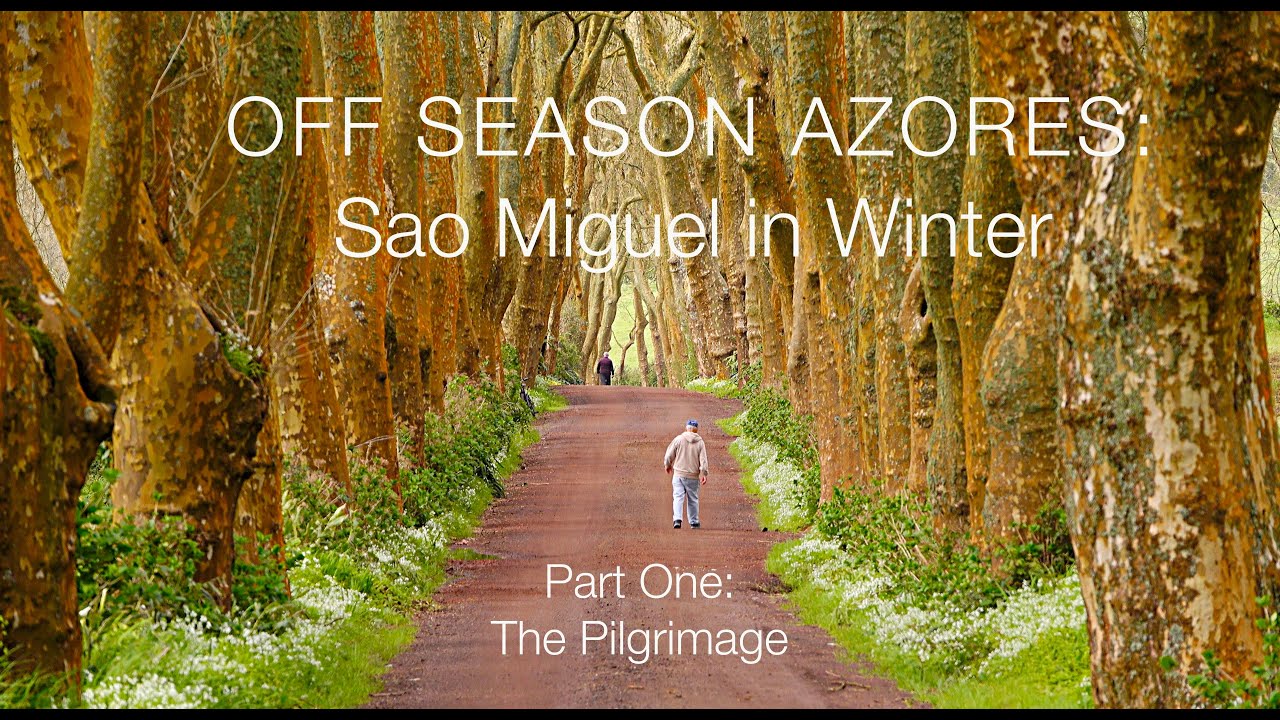 Off Season Azores: Winter in Sao Miguel Part One: The Pilgrimage - YouTube