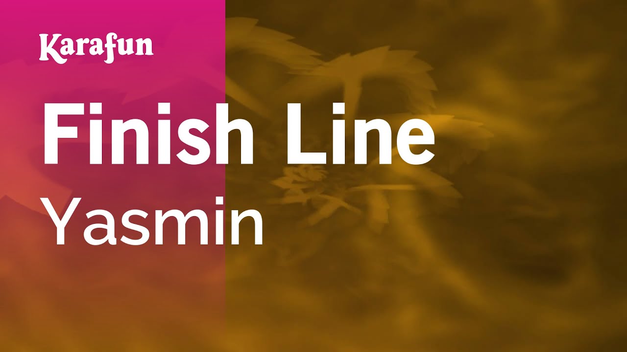 Finish Line - Yasmin | Karaoke Version | KaraFun - YouTube
